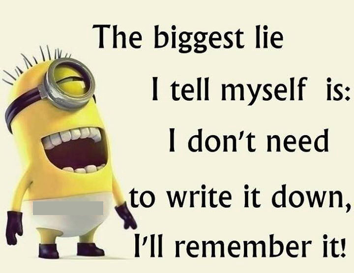 The Biggest Lie I Tell Myself Is That I Don t Need To Write It Down Pictures Photos And Images 