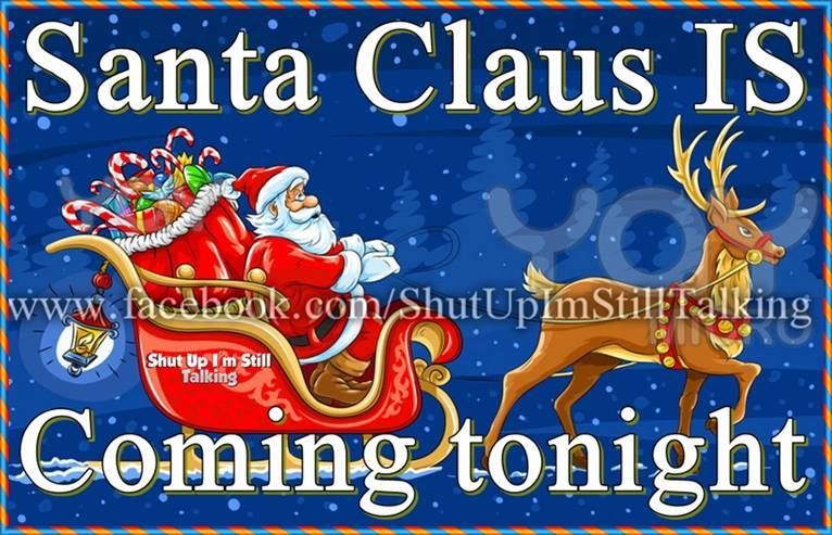 Santa Claus Is Coming Tonight Quote Pictures, Photos, and Images for ...