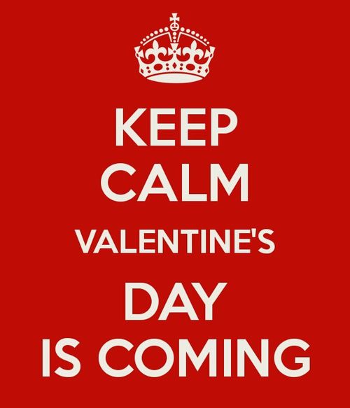 Keep Calm Valentine's Day Is Coming Pictures, Photos, and Images for ...