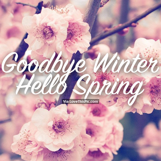 Goodbye Winter, Hello Spring Pictures, Photos, and Images for Facebook ...