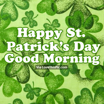 Happy St. Patrick's Day, Good Morning Pictures, Photos, and Images for ...