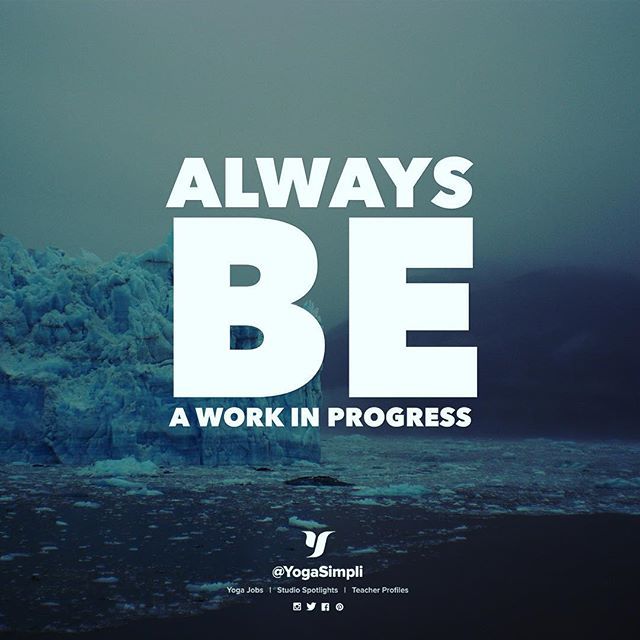 Always Be A Work In Progress Pictures, Photos, and Images for Facebook, Tumblr, Pinterest, and ...