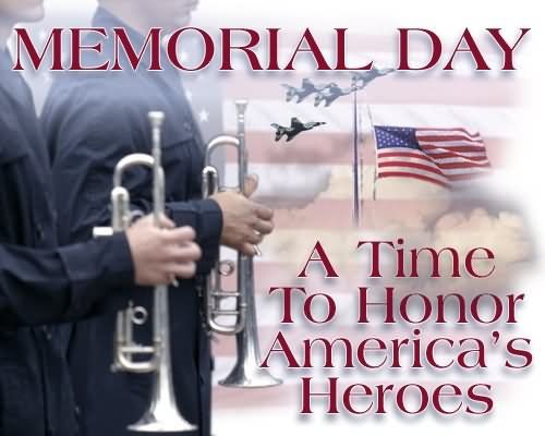Memorial Day, A Time To Honor America's Heroes Pictures, Photos, and ...