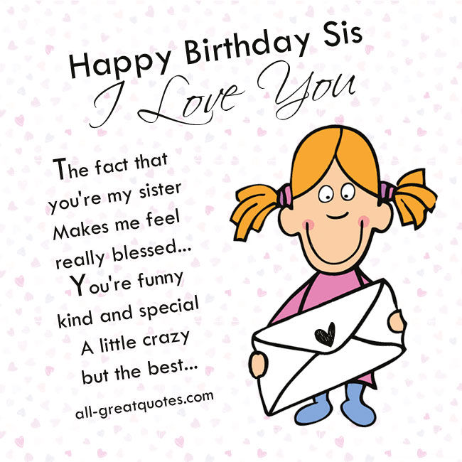 Happy Birthday Sis I Love You Pictures Photos And Images For