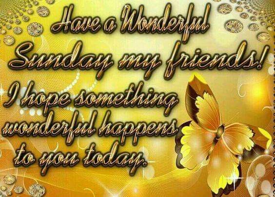 Have A Wonderful Sunday My Friends Pictures Photos And Images For have-a-wonderful-sunday-my-friends-pictures-photos-and-images-for