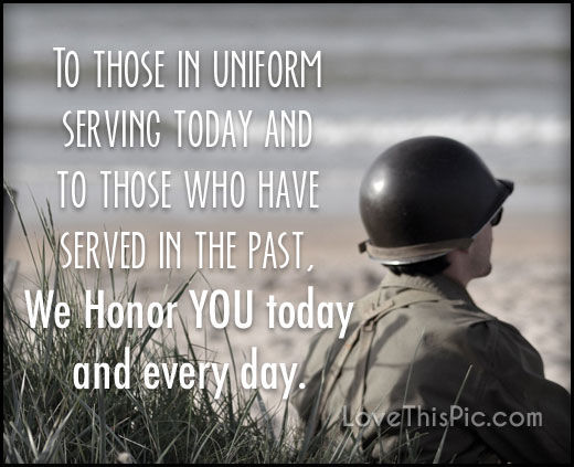 To Those In Uniform We Honor You Pictures, Photos, and Images for ...