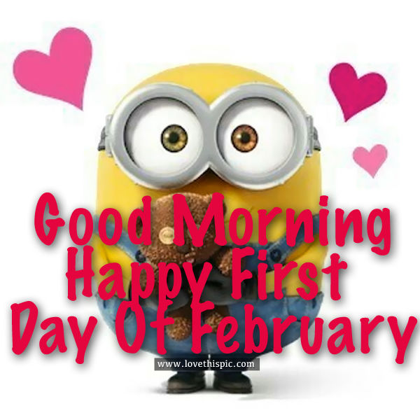 Good Morning, Happy First Day Of February Pictures, Photos, and Images ...