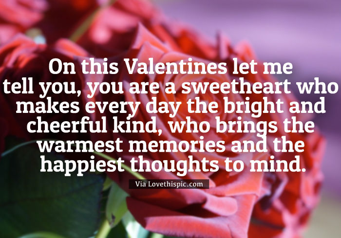 On This Valentines Let Me Tell You, You Are A Sweetheart Who Makes ...