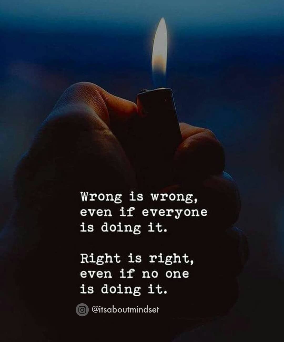 Wrong Is Wrong Even If Everyone Is Doing It Pictures Photos And 