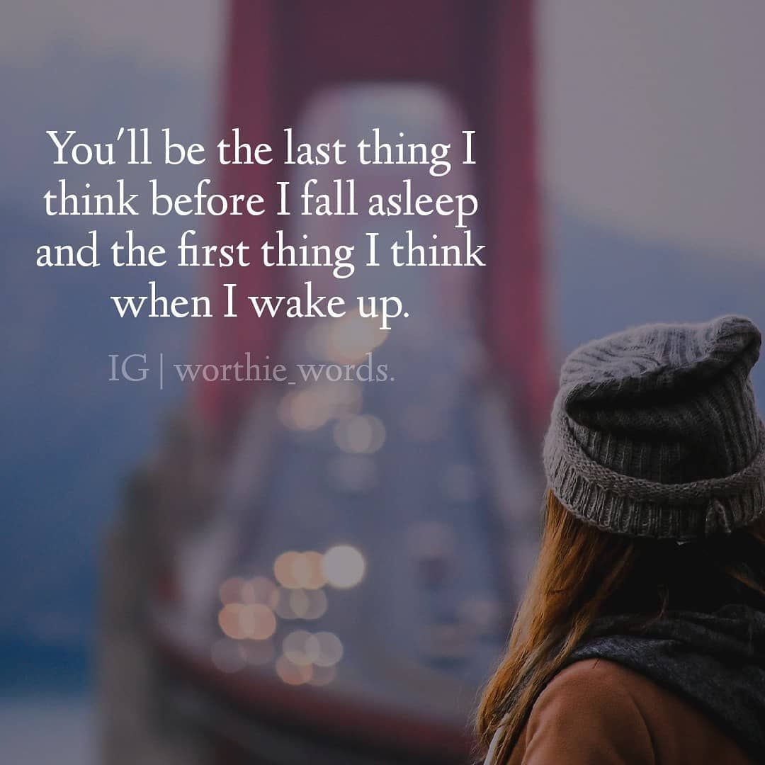You'll Be The Last Thing I Think About Before I Fall Asleep And The ...