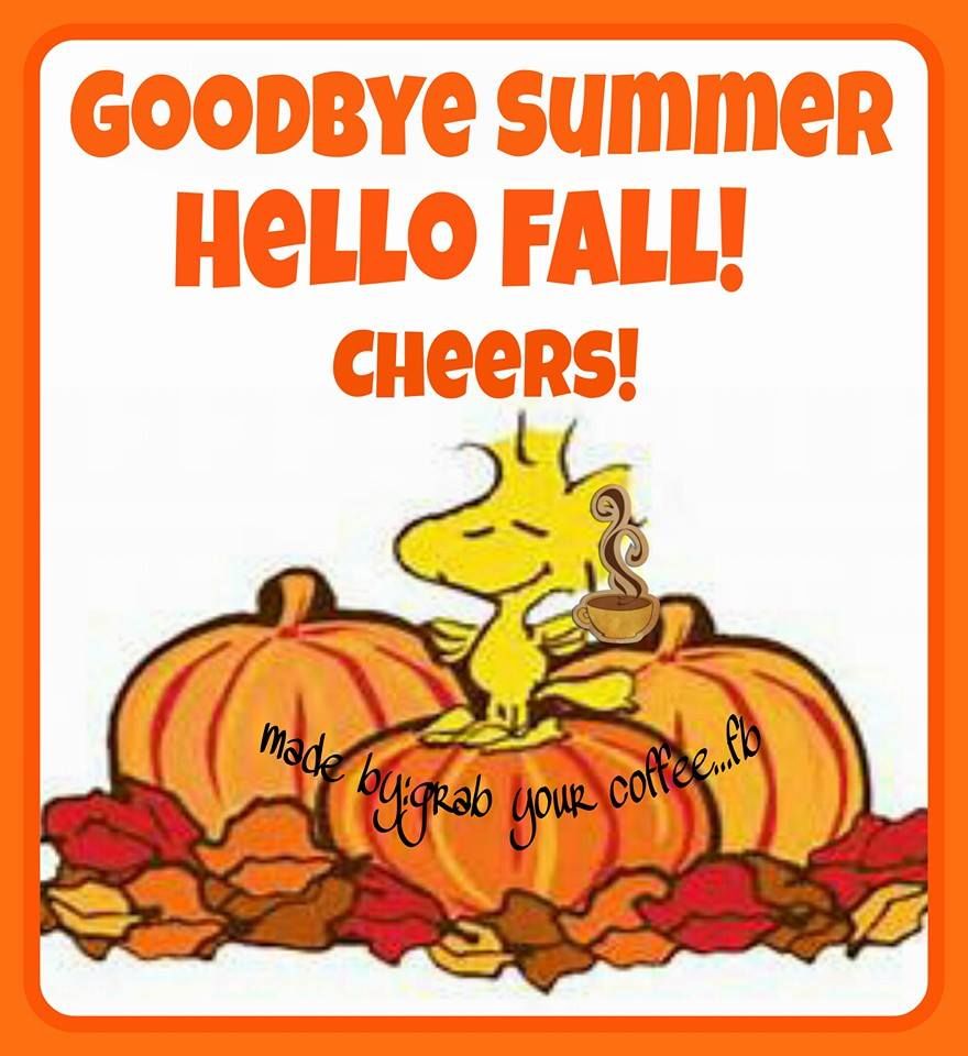 Goodbye Summer, Hello Fall! Cheers! Pictures, Photos, and Images for ...