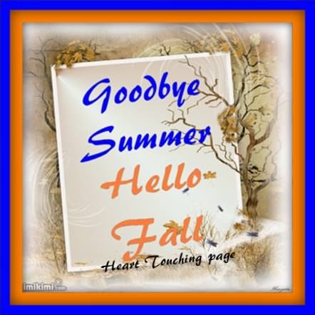 Goodbye Summer, Hello Fall Image Pictures, Photos, and Images for ...