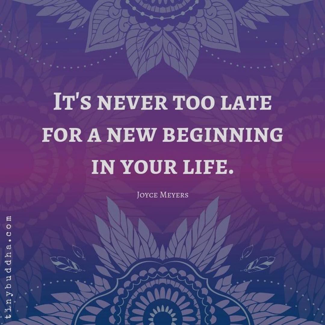 It's Never Too Late For A New Beginning In Your Life Pictures, Photos, and Images for Facebook ...
