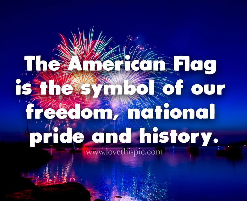 The American Flag Is The Symbol Of Our Freedom, National Pride And ...