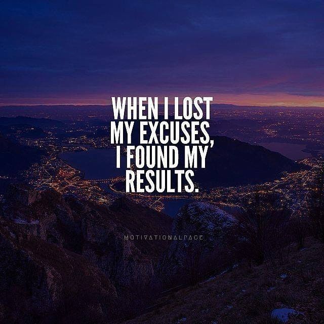When I Lost My Excuses I Found My Results Pictures Photos And Images when-i-lost-my-excuses-i-found-my-results-pictures-photos-and-images