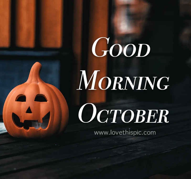 Good Morning October Image Pictures, Photos, and Images for Facebook ...