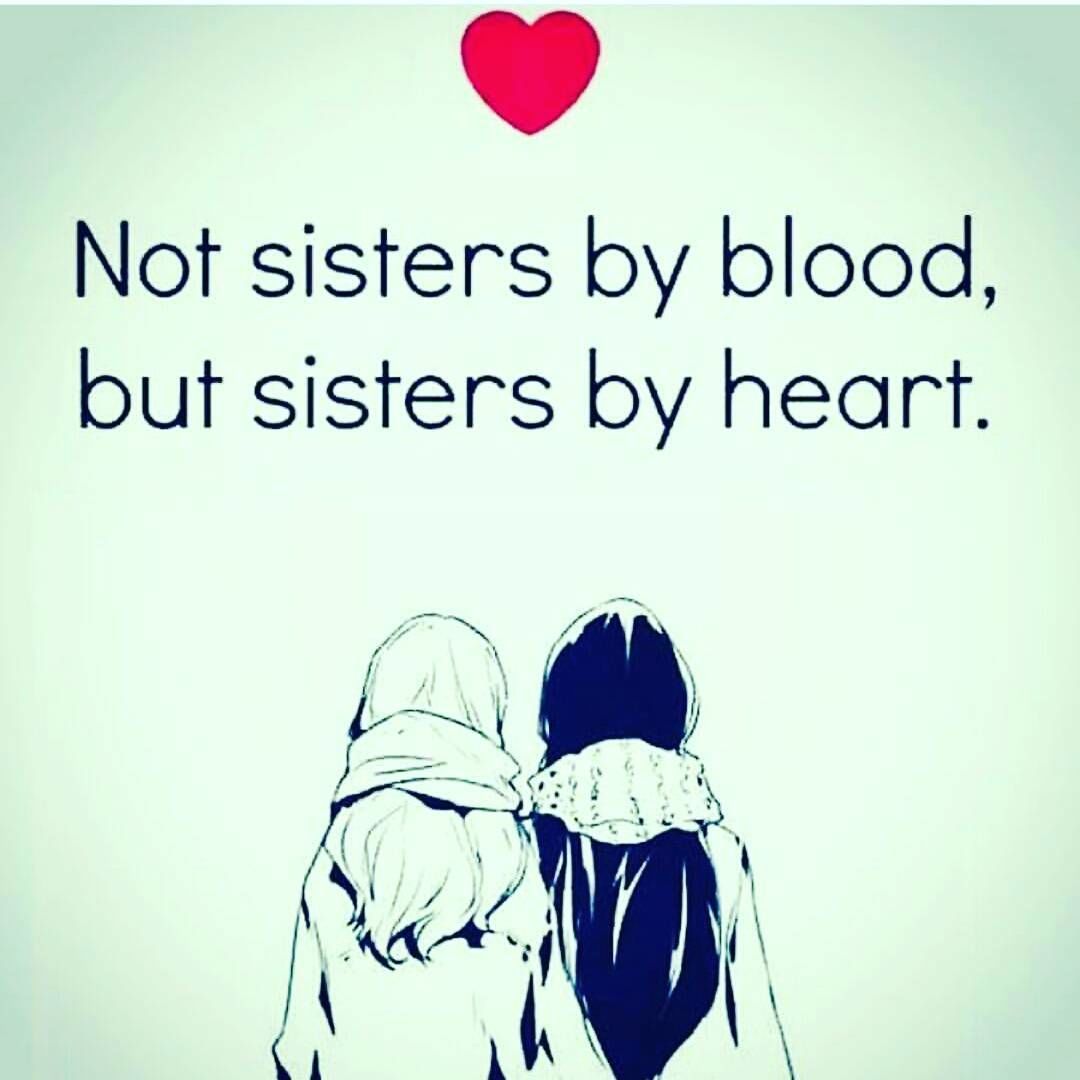 Not Sisters By Blood But Sisters By Heart Pictures Photos And Images