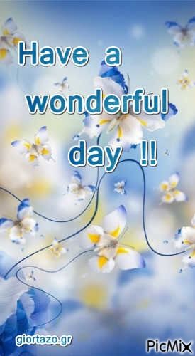 Have A Wonderful Day Pictures, Photos, and Images for Facebook, Tumblr ...