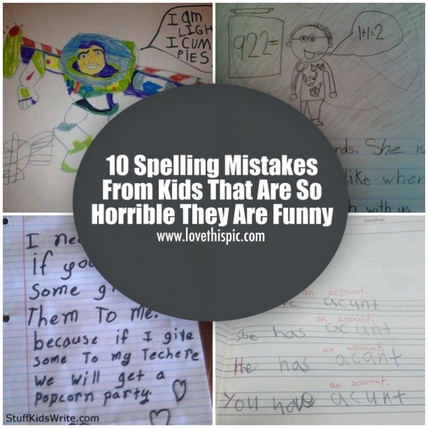 10 Spelling Mistakes From Kids That Are So Horrible They Are Funny