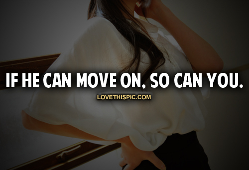 Move On Pictures, Photos, and Images for Facebook, Tumblr, Pinterest ...