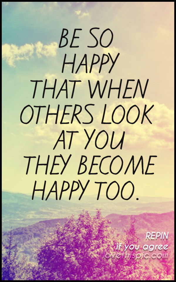 Be So Happy Pictures, Photos, and Images for Facebook, Tumblr ...
