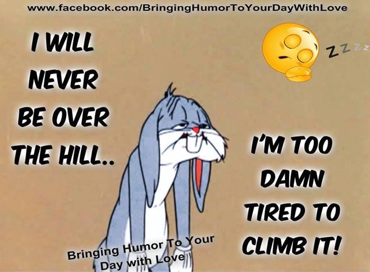 Over The Hill Pictures, Photos, and Images for Facebook, Tumblr ...