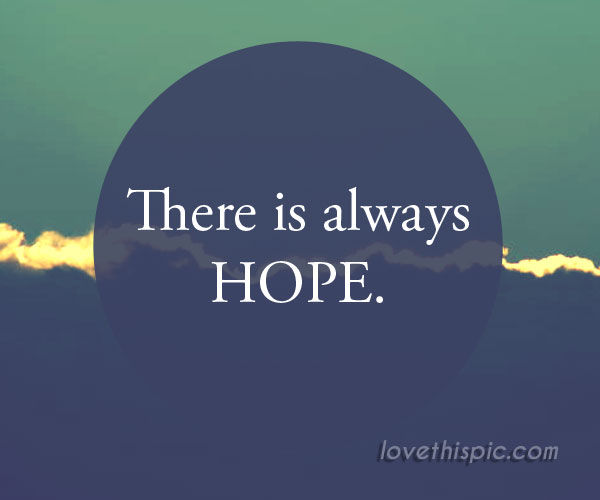Hope Pictures, Photos, and Images for Facebook, Tumblr, Pinterest, and ...