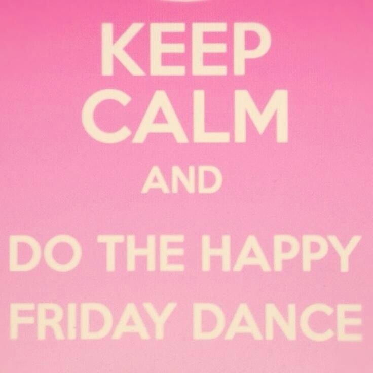 Keep Calm And Do The Happy Friday Dance Pictures, Photos, and Images ...