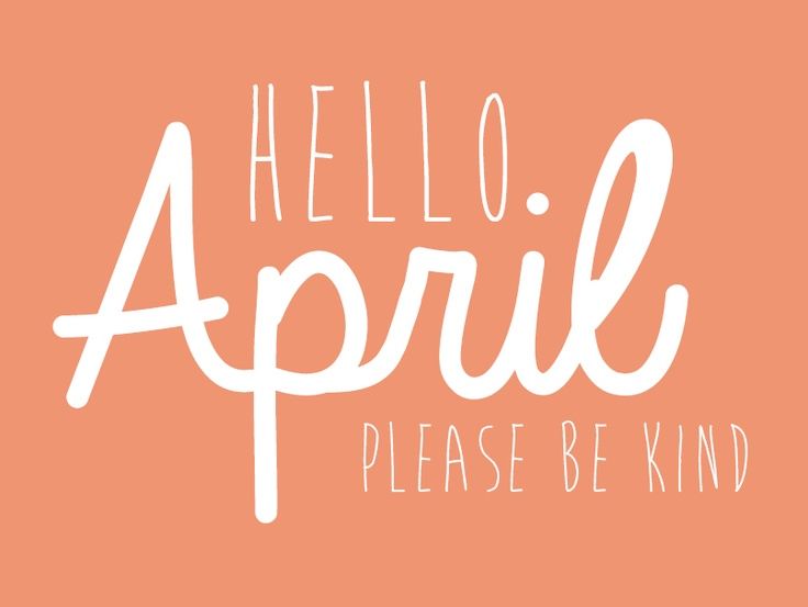 Hello April Please Be Kind Pictures, Photos, and Images for Facebook ...