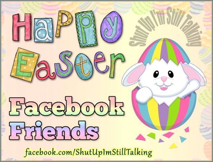 Happy Easter Facebook Friends Pictures, Photos, and Images for Facebook ...