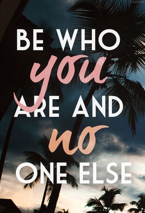 Be Who You Are Pictures, Photos, and Images for Facebook, Tumblr ...