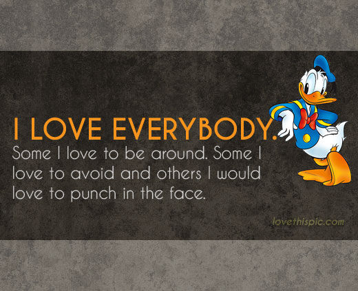 I Love Everybody Pictures, Photos, and Images for Facebook, Tumblr ...