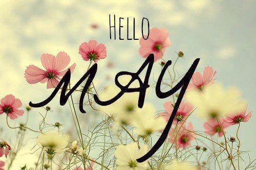 Hello May Pictures, Photos, and Images for Facebook, Tumblr, Pinterest ...