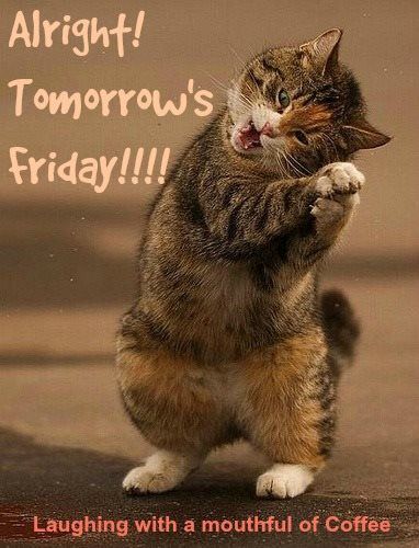 Alright Tomorrows Friday Pictures, Photos, and Images for Facebook ...