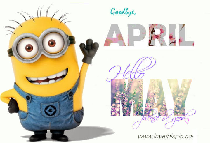 Minion Goodbye April Hello May Pictures, Photos, and Images for ...