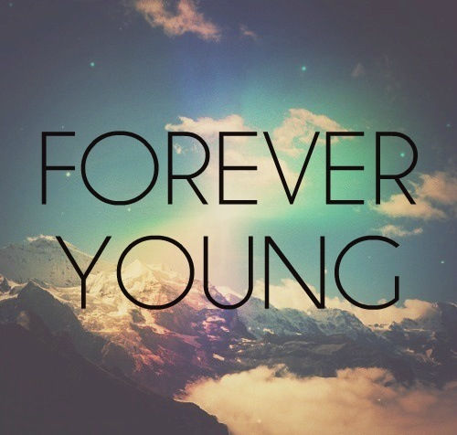 Forever Young Pictures, Photos, and Images for Facebook, Tumblr ...