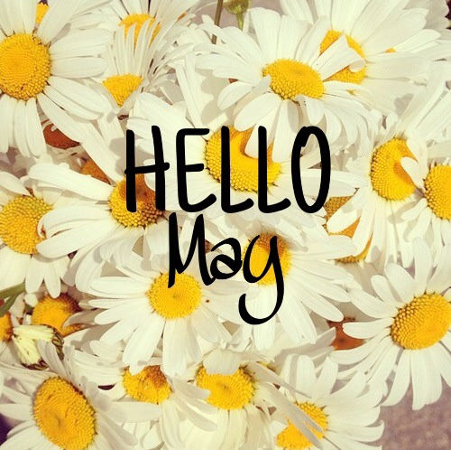 Hello May Pictures, Photos, and Images for Facebook, Tumblr, Pinterest ...