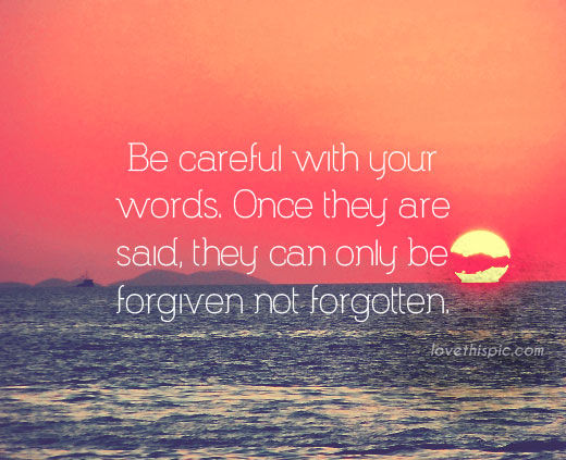 Be Careful With Words Pictures, Photos, and Images for Facebook, Tumblr ...