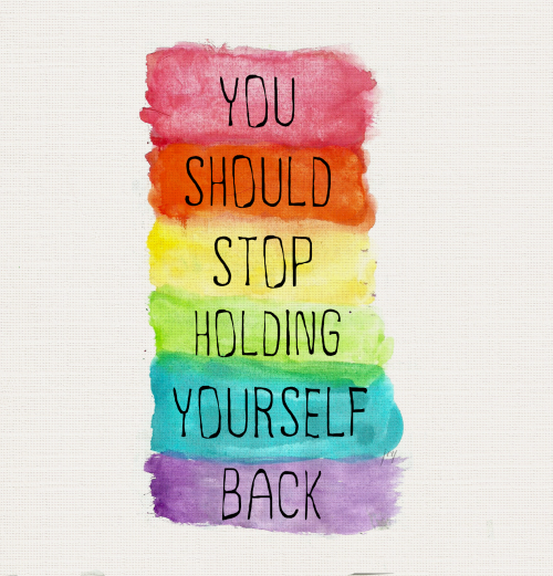 You Should Stop Holding Yourself Back Pictures, Photos, and Images for ...