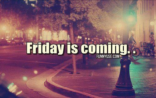 Friday Is Coming Pictures, Photos, and Images for Facebook, Tumblr ...