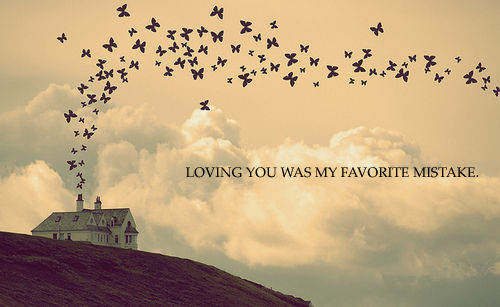 Loving You Was My Favorite Mistake Pictures, Photos, and Images for ...