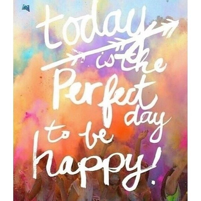 Today Is The Perfect Day To Be Happy Pictures, Photos, and Images for ...