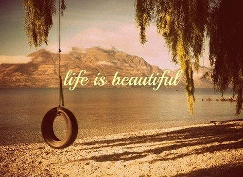 Life Is Beautiful Pictures, Photos, and Images for Facebook, Tumblr ...