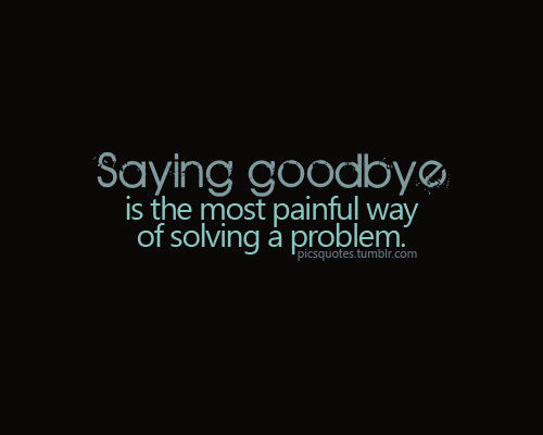 Saying Goodbye Pictures, Photos, and Images for Facebook, Tumblr ...