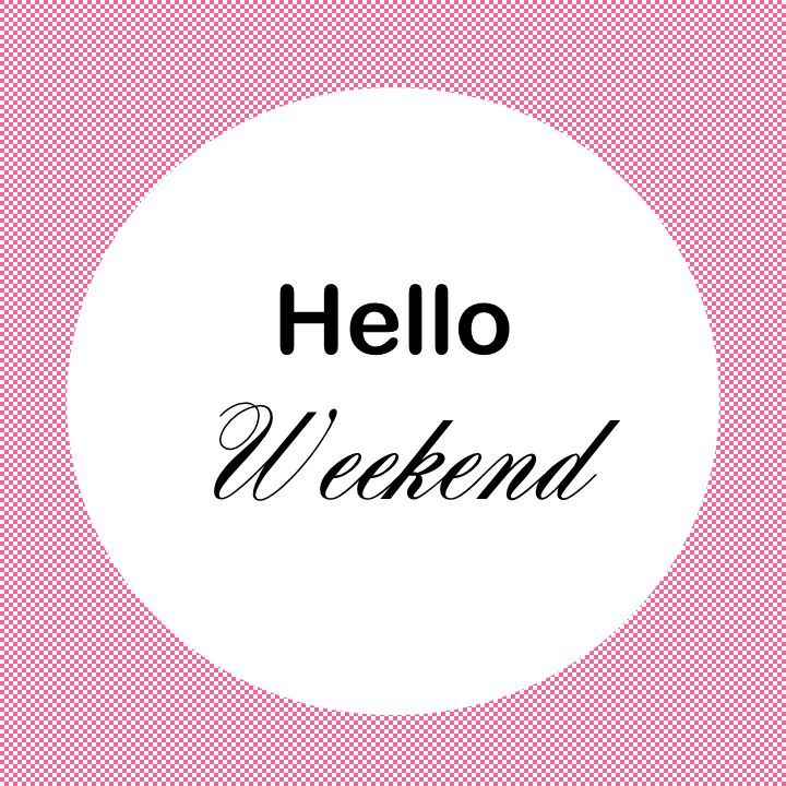 Hello Weekend Pictures, Photos, and Images for Facebook, Tumblr ...