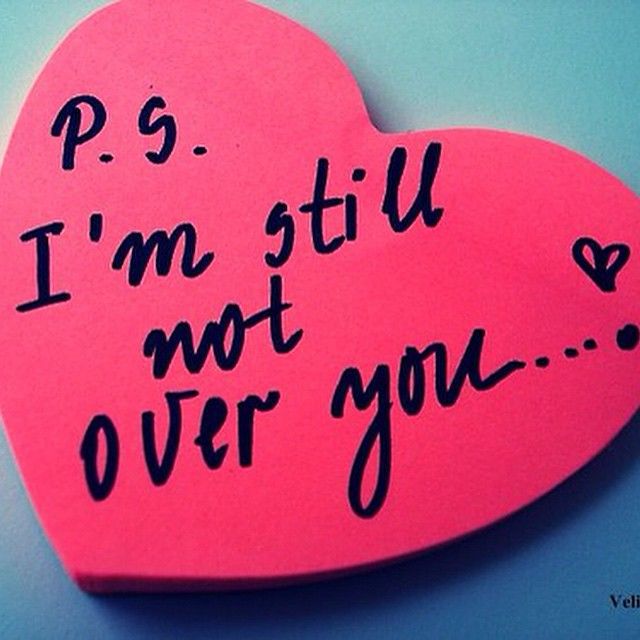 PS Im Still Not Over You Pictures, Photos, and Images for Facebook ...