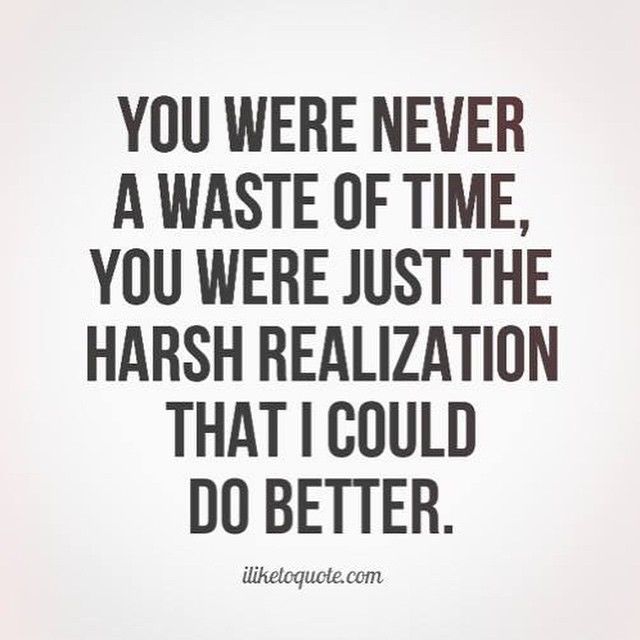 You Were Never A Waste Of Time Pictures, Photos, and Images for ...