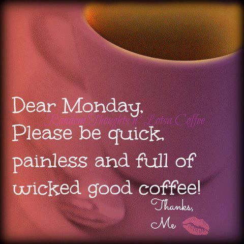 Dear Monday Pictures, Photos, and Images for Facebook, Tumblr ...