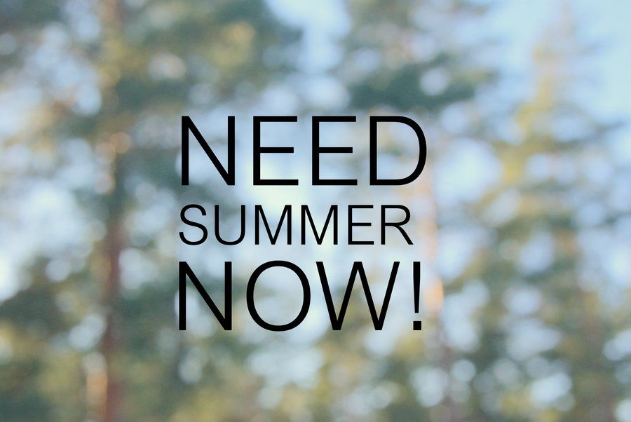Need Summer Now Pictures, Photos, and Images for Facebook, Tumblr ...