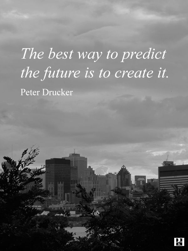 The Best Way To Predict The Future Is To Create It Pictures, Photos ...